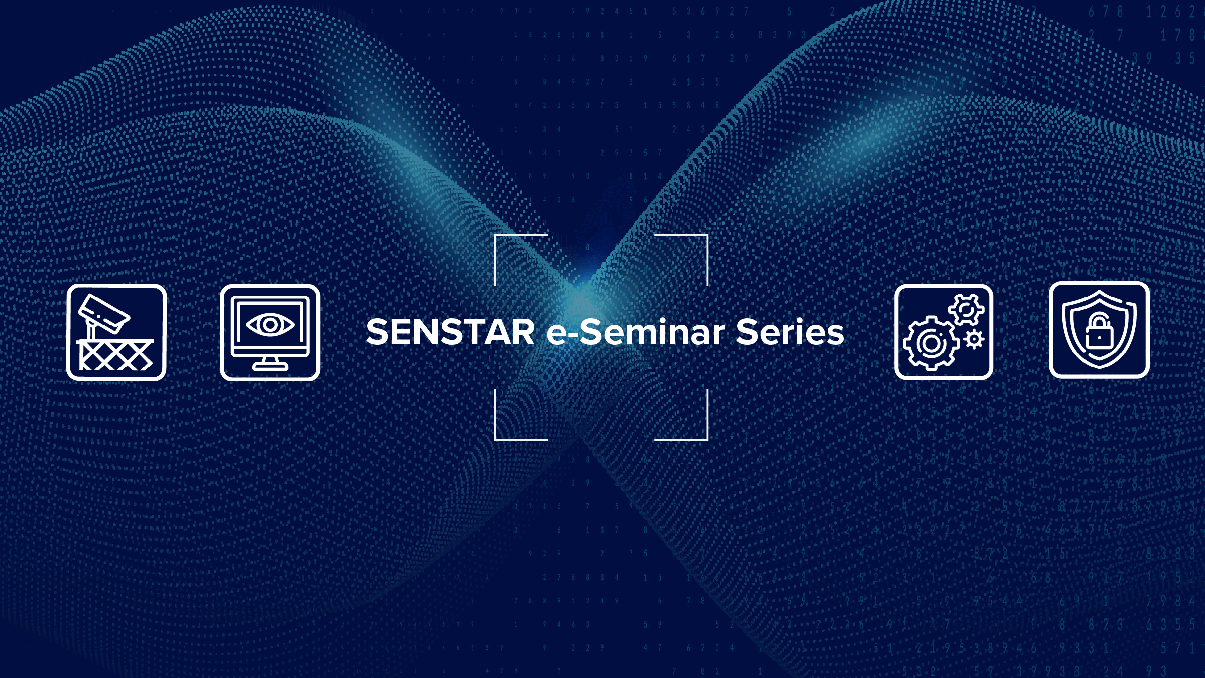 Senstar e-Seminar Series - Senstar